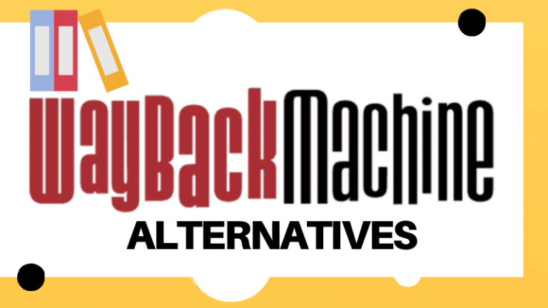 8 Best Wayback Machine Alternative for Web Archives